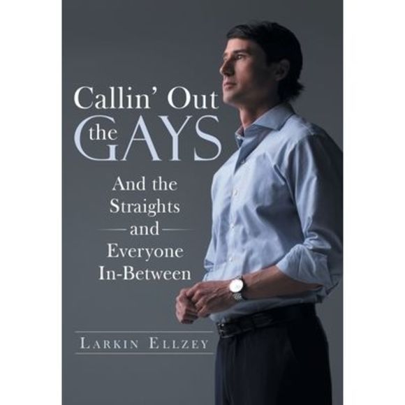 Larkin Ellzey | Other | Callin Out The Gays And The Straights And ...